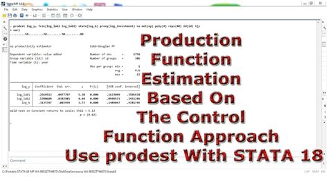 Production Function Estimation Based On The Control Function Approach Use Prodest With Stata 18