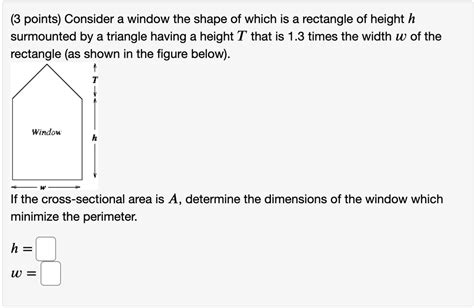 Points Consider A Window The Shape Of Which Is A Rectangle Of Height H Surmounted By A