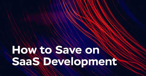 Saas Development Costs How To Plan Your Budget