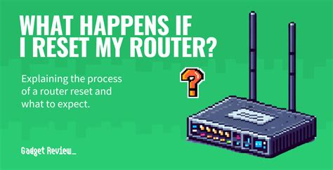 What Happens If I Reset My Router Restoring Your Router