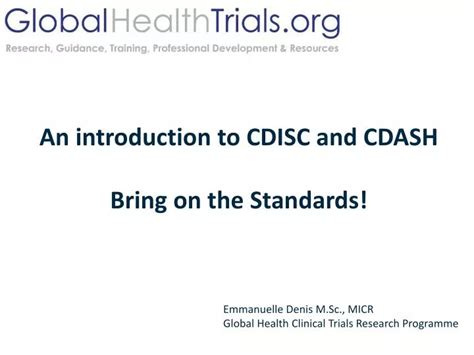 Ppt An Introduction To Cdisc And Cdash Bring On The Standards Powerpoint Presentation Id