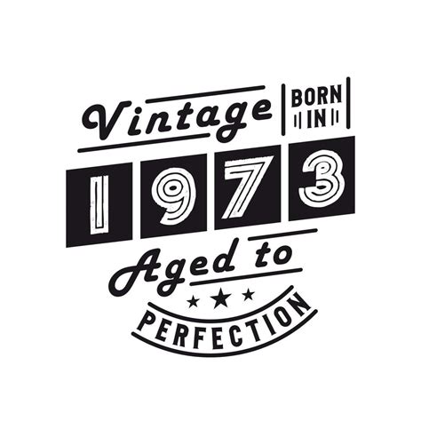 Born In 1973 Vintage 1973 Birthday Celebration 9729645 Vector Art At