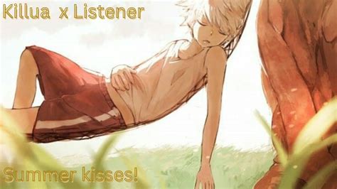 Killua X Listenersummer Kisses Killua X Listener Audiocomfortingromance Asmr Youtube