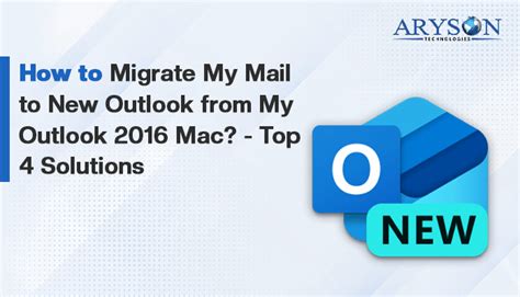Migrate Mail To New Outlook From Outlook 2016 Mac Top Methods