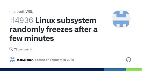Linux Subsystem Randomly Freezes After A Few Minutes Issue Microsoft WSL GitHub