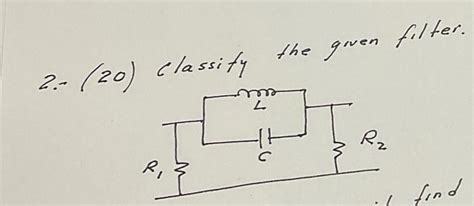 Solved 2 20 Classify The Given Filter