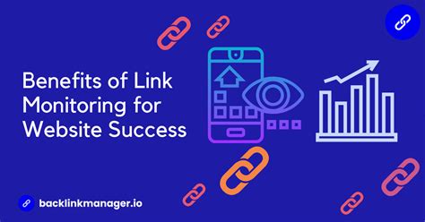 Benefits Of Link Monitoring For Website Success Backlink Manager