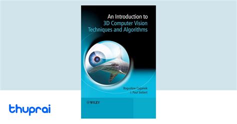 Buy An Introduction To 3d Computer Vision Techniques And Algorithms In
