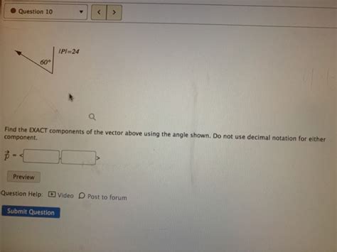 Solved Question IP Find The EXACT Components Of Chegg