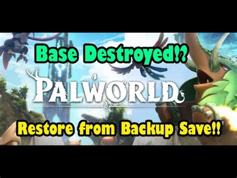 Palworld - Base Destroyed, Restore from Backup Save - YouTube