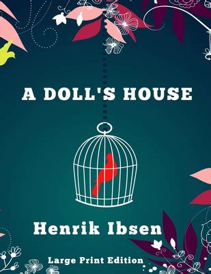 A Dolls House Large Print Edition By Henrik Ibsen Goodreads