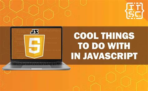 What Are The Cool Things To Do With Javascript