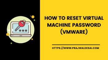 Easy Ways To Reset Virtual Machine Password VMware