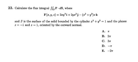 Solved Calculate The Flux Integral S F DS Whereand S Chegg Com