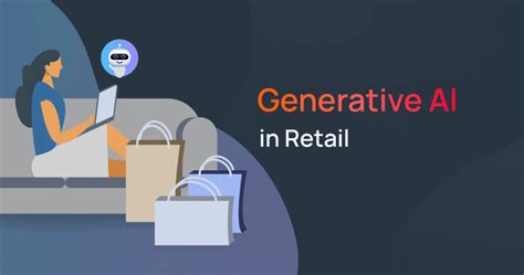 Generative Ai For Retail Key Use Cases And Examples In 2024