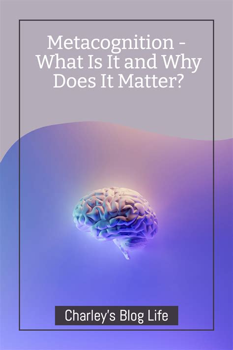 Best 12 Metacognition What Is It And Why Does It Matter Artofit