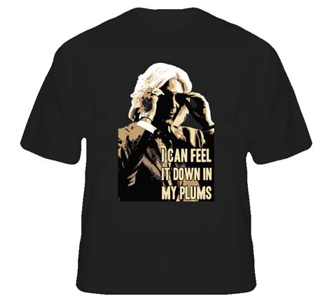 Will Ferrell East Bound And Down Funny Plums Quote Tv T Shirt