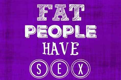 YOU CAN HELP FAT PEOPLE HAVE BETTER SEX BY RACHEL DWIGHT The Militant Baker