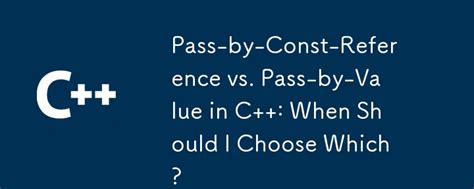 Pass By Const Reference Vs Pass By Value In C When Should I Choose