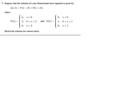 Solved 3 Suppose That The Solution Of A One Dimensional