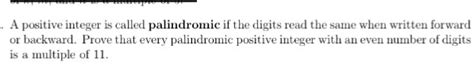 Solved A Positive Integer Is Called Palindromic If The Digits Read The