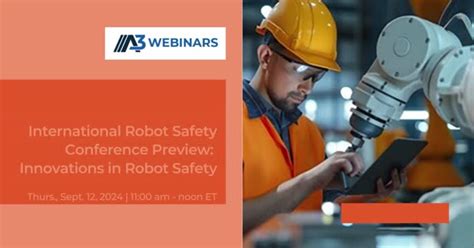 A3 Robotics On Linkedin Irsc2024 Robotics Robotsafety