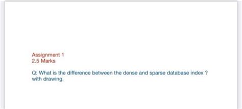 Solved Q What Is The Difference Between The Dense And