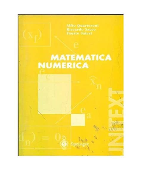 Matematica Numerica Alfio Quarteroni Riccardo Sacco Fausto Saleri Eur 9 88 Picclick It