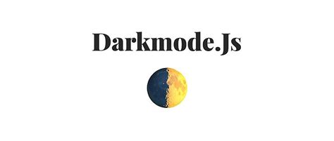 Darkmodejs Pour Passer Son Site En Mode Nuit Barbu Du Web