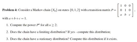solved problem 4 consider a markov chain xn on states 0 1 2 with a