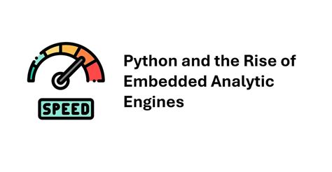 Python And The Rise Of Embedded Analytic Engines By Py Core Python