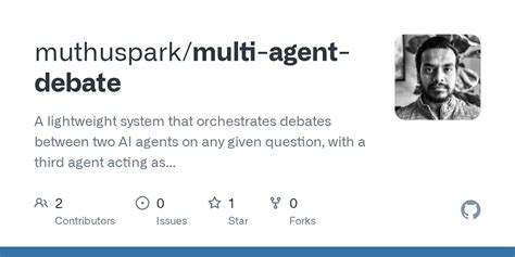 Github Muthusparkmulti Agent Debate A Lightweight System That