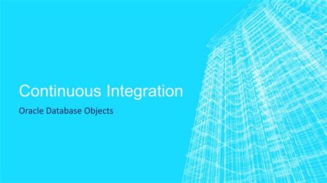 Continuous Integration Oracle Database Objects Ppsx Computer