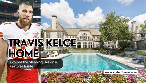 Travis Kelce Home Address Inside Look Cost And Top Features