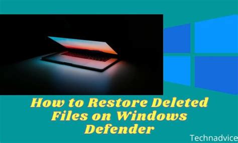 7 Ways To Restore Deleted Files On Windows Defender Quarantine 2025 Technadvice
