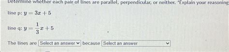Solved Determine Whether Each Pair Of Lines Are Parallel