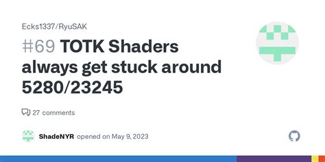 totk shaders always get stuck around 5280 23245 · issue 69 · ecks1337