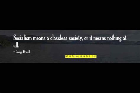 Classless Society Quotes Top 16 Famous Quotes About Classless Society