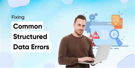 Fixing Common Structured Data Errors