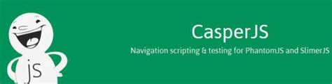CasperJS Automated Testing Of Web Applications With JavaScript