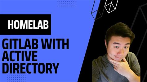 Homelab Series Setting Up Gitlab With Active Directory Youtube