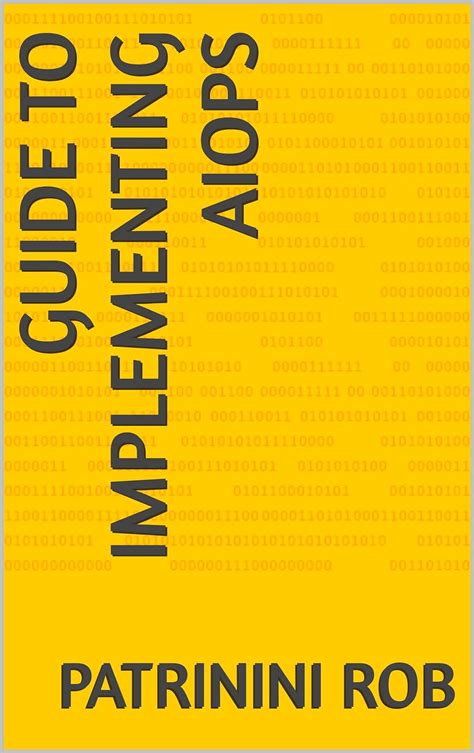 Guide To Implementing Aiops Ebook Rob Patrinini Kindle