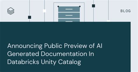 Ai Generated Docs In Unity Catalog Databricks Blog