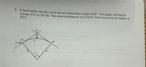 solved 5 a horizontal circular curve has an intersection