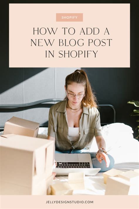 How To Add A New Blog Post In Shopify Jelly Design Studio