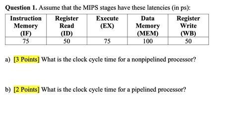 Solved Question 1 Assume That The Mips Stages Have These