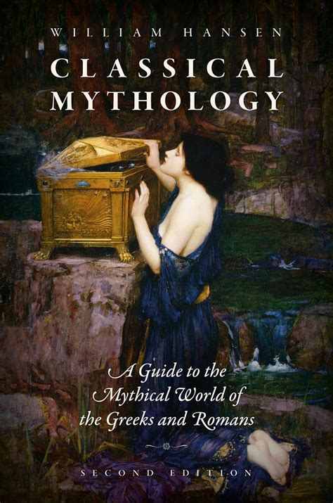 Classical Mythology A Guide To The Mythical World Of The
