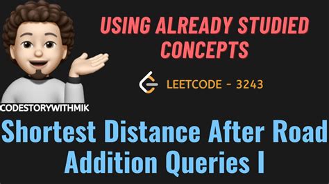 Shortest Distance After Road Addition Queries I Easy Explanation Leetcode 3243