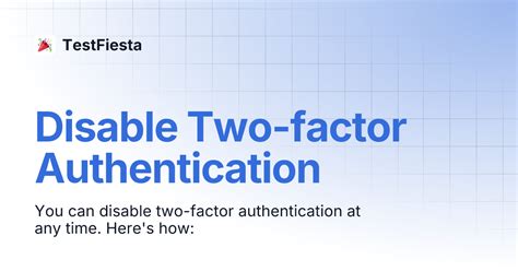 Disable Two Factor Authentication Testfiesta