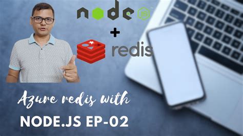 Integration Of Azure Redis With Nodejs Ep O2 Youtube